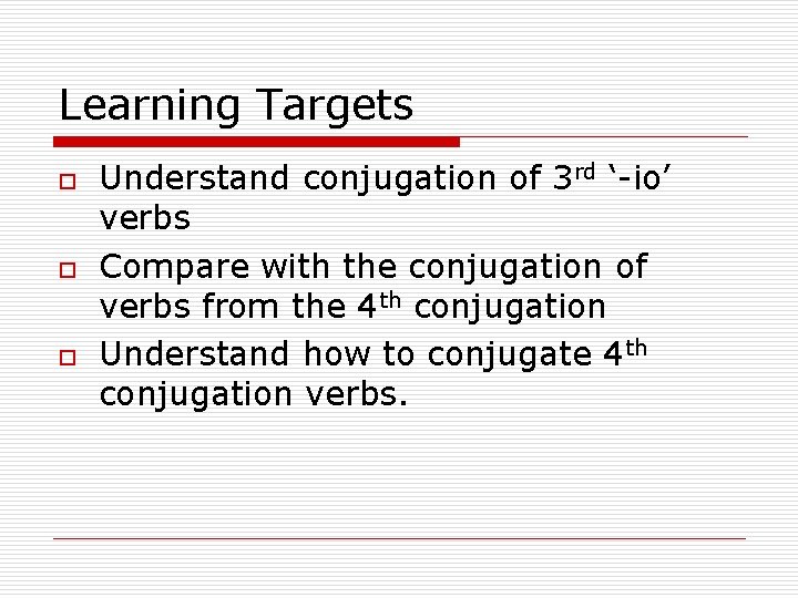 Lesson 20 4 th Conjugation Verbs Third Conjugation