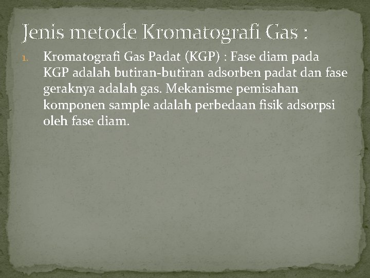 GAS CHROMATOGRAPHY GC KELOMPOK 7 1 2 3