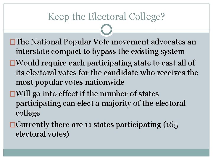 Electoral College The Electoral College What is it