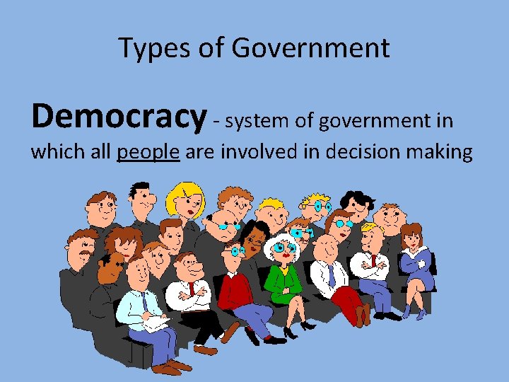 The Birth of the Constitution Types of Government