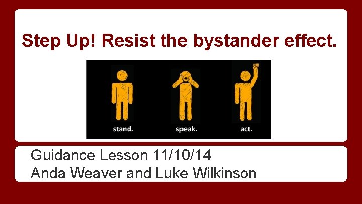Step Up Resist the bystander effect Guidance Lesson