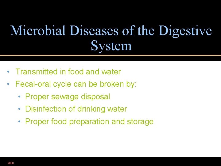 MICROBIOLOGY Chapter 25 Microbial Diseases of the Digestive