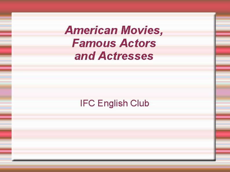 American Movies Famous Actors and Actresses IFC English