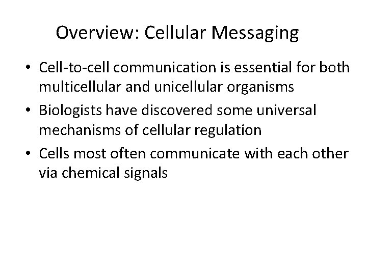 Overview Cellular Messaging Celltocell communication is essential for
