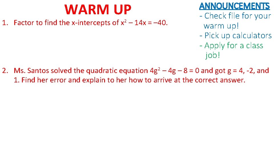 WARM UP 1 Factor to find the xintercepts