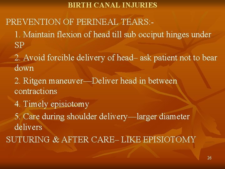 Episiotomy DEFINITION Episiotomy is incision of the pudenda