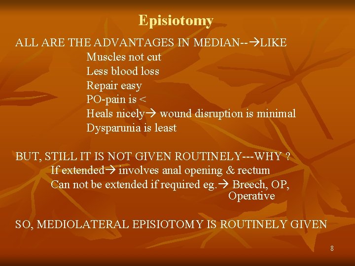 Episiotomy DEFINITION Episiotomy is incision of the pudenda
