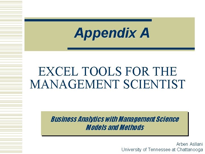 Appendix A EXCEL TOOLS FOR THE MANAGEMENT SCIENTIST