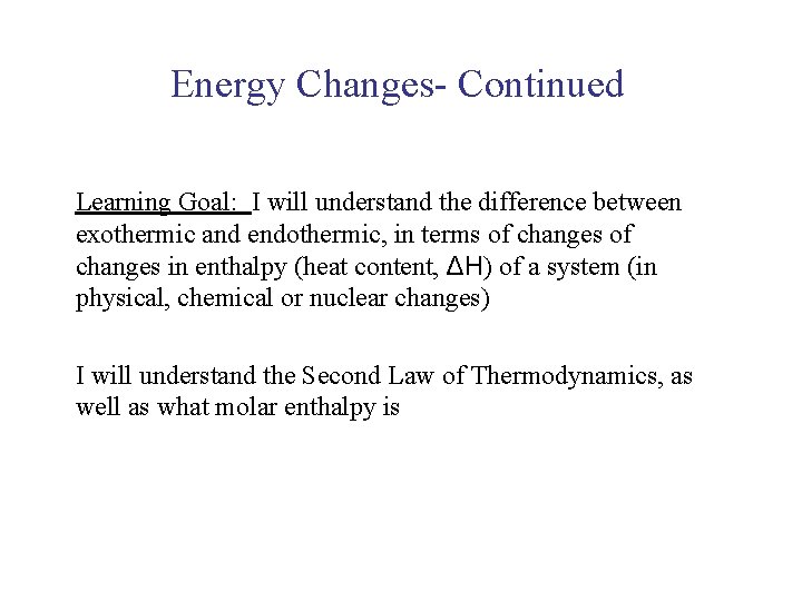UNIT 3 Chapter 5 Energy Changes Continued Learning