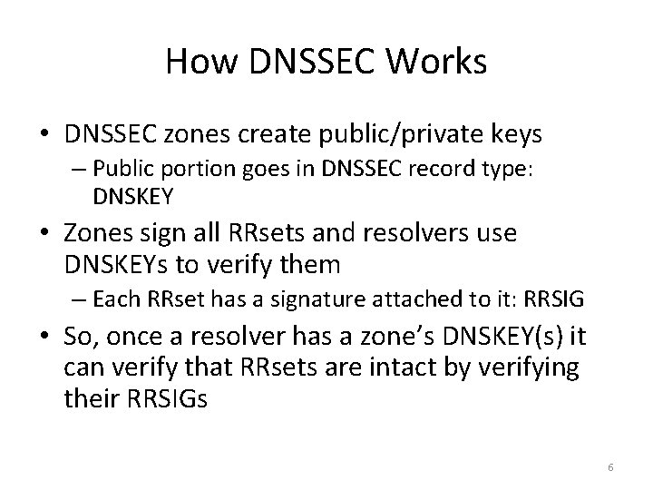 Availability Problems in the DNSSEC Deployment Eric Osterweil