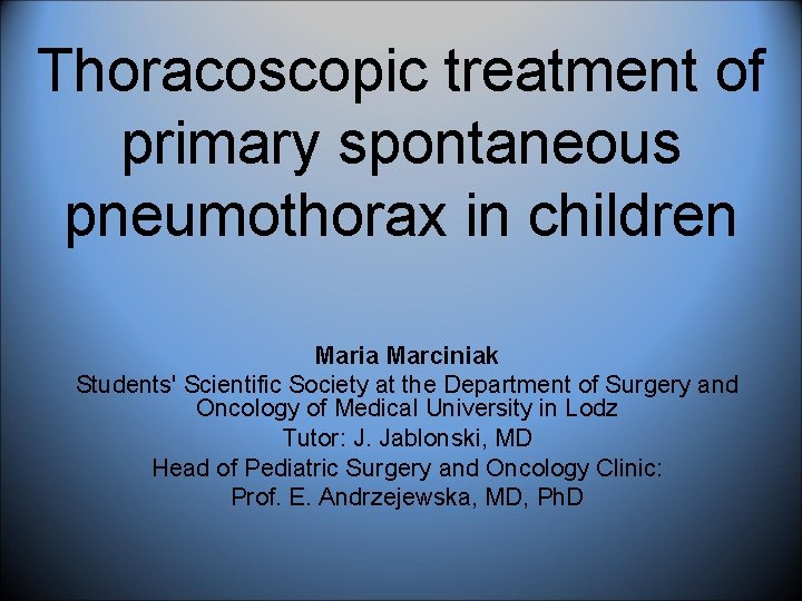 Thoracoscopic treatment of primary spontaneous pneumothorax in children