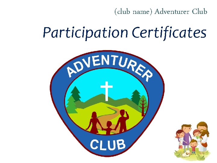 club name Adventurer Club Investiture club name Adventurer
