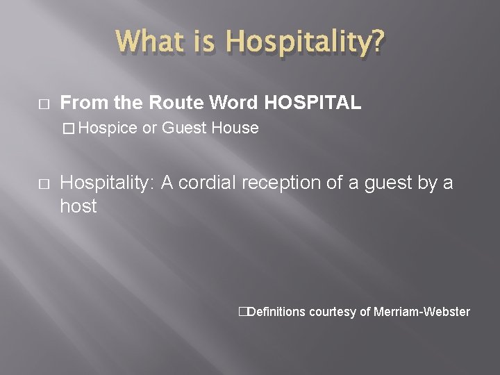 What is Hospitality From the Route Word HOSPITAL