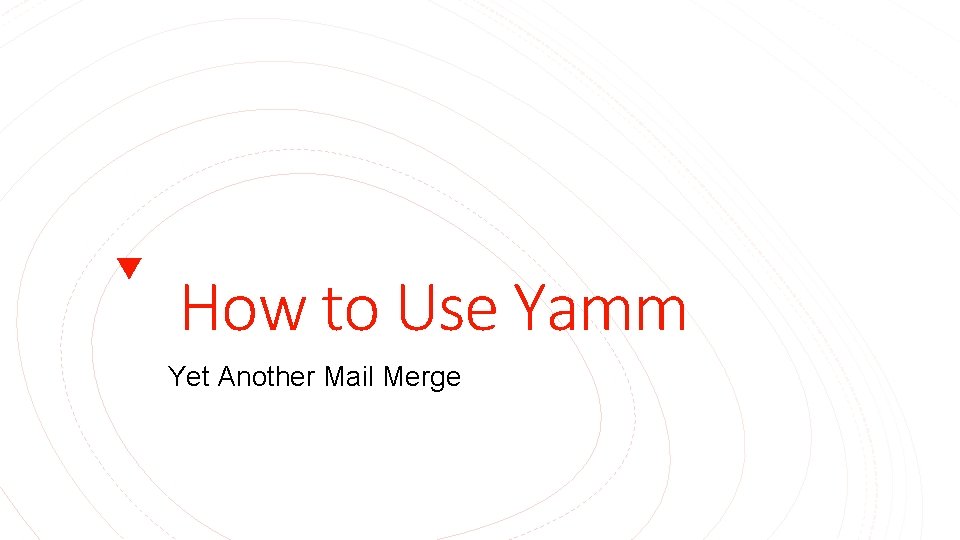 How to Use Yamm Yet Another Mail Merge