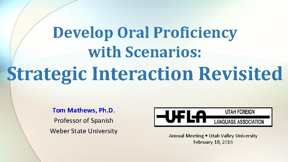 Develop Oral Proficiency with Scenarios Strategic Interaction Revisited