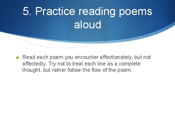 Five preliminary strategies for understanding and appreciating poetry
