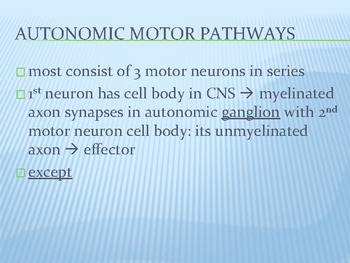 Honors Anatomy Physiology THE AUTONOMIC NERVOUS SYSTEM ANS