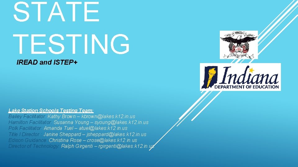 STATE TESTING IREAD and ISTEP Lake Station Schools