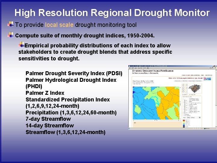 High Resolution Regional Drought Monitor for the Carolinas