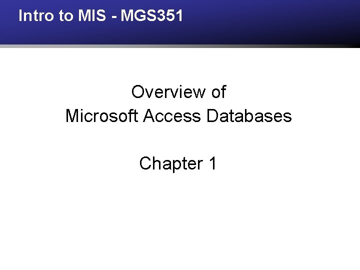Intro to MIS MGS 351 Overview of Microsoft