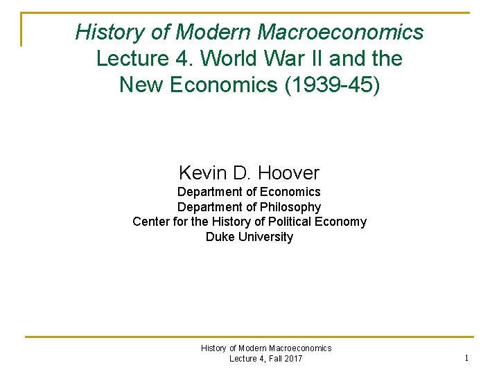 History of Modern Macroeconomics Lecture 4 World War