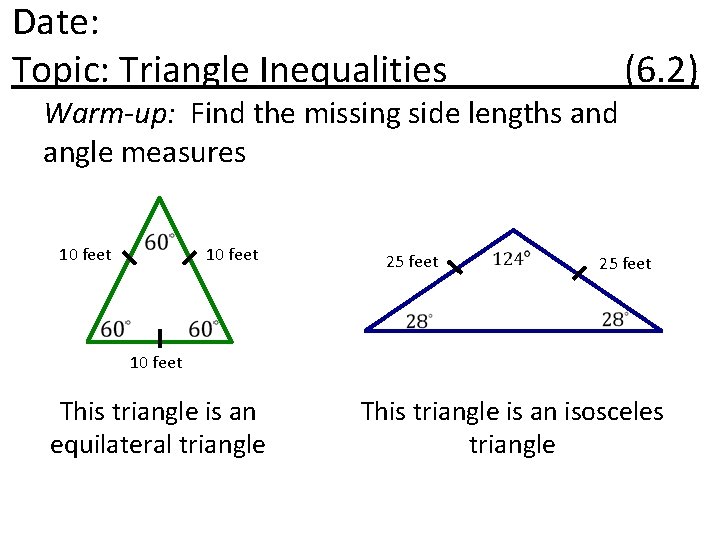 Date Topic Triangle Inequalities Warmup Find the missing