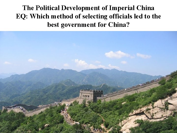 The Political Development of Imperial China EQ Which