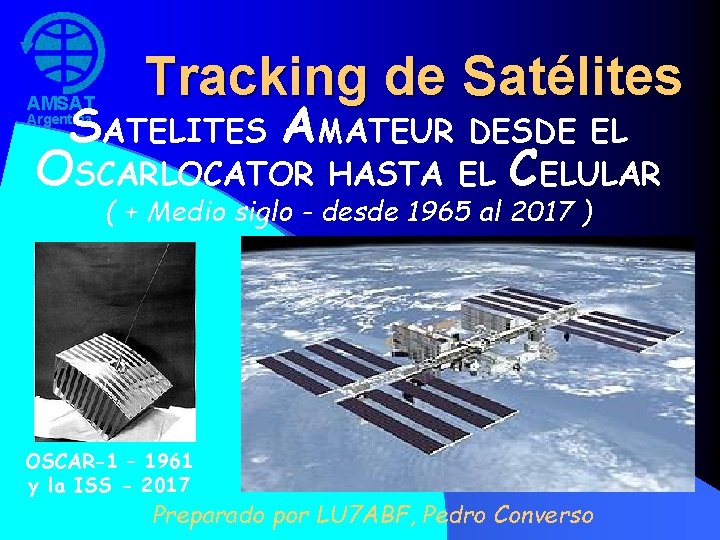 Tracking simplificado de Satlites AMSAT Argentina Mi nombre
