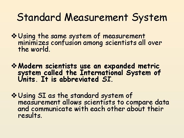 Measurement Standard Measurement System v Using the same