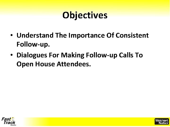 Open House Follow Up Objectives Understand The Importance