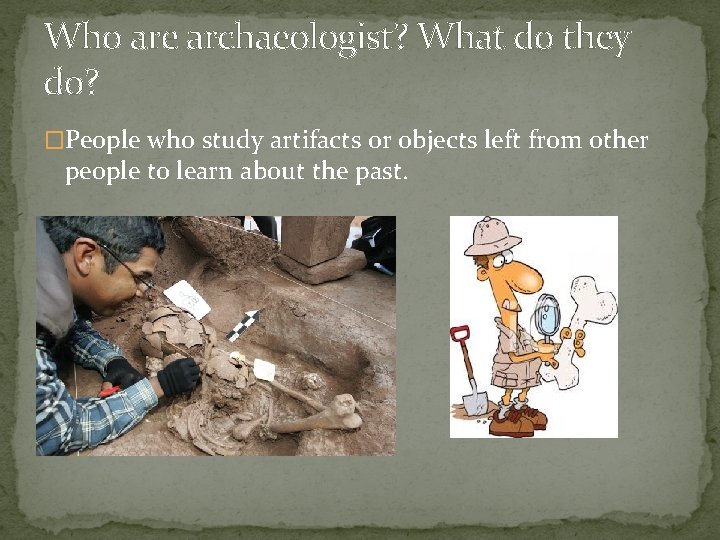 Chapter one Uncovering the past Section 1 The