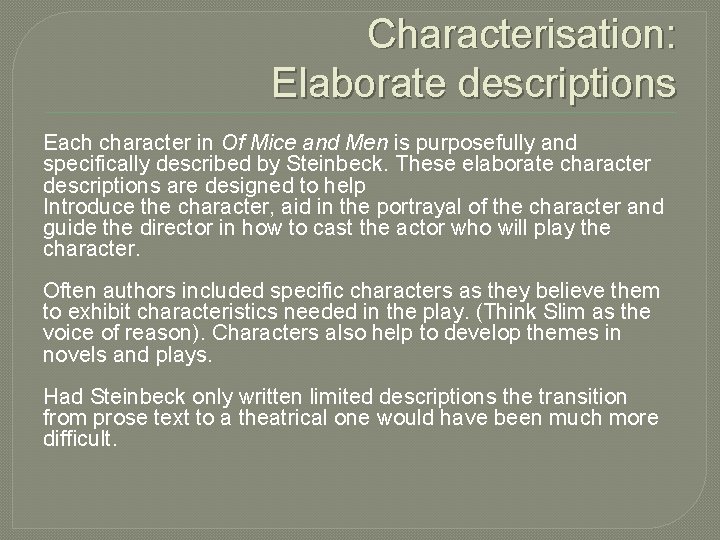 Characterisation Limited Characters and Elaborate Descriptions To ease