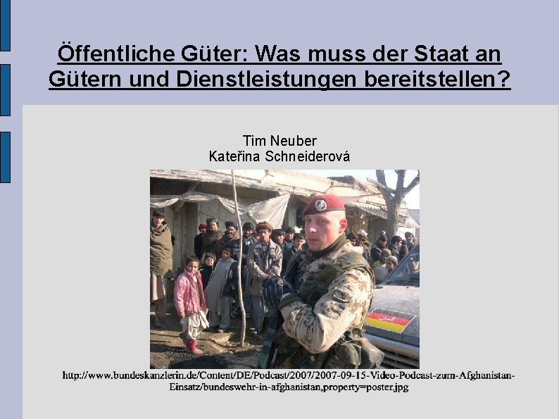 ffentliche Gter Was muss der Staat an Gtern