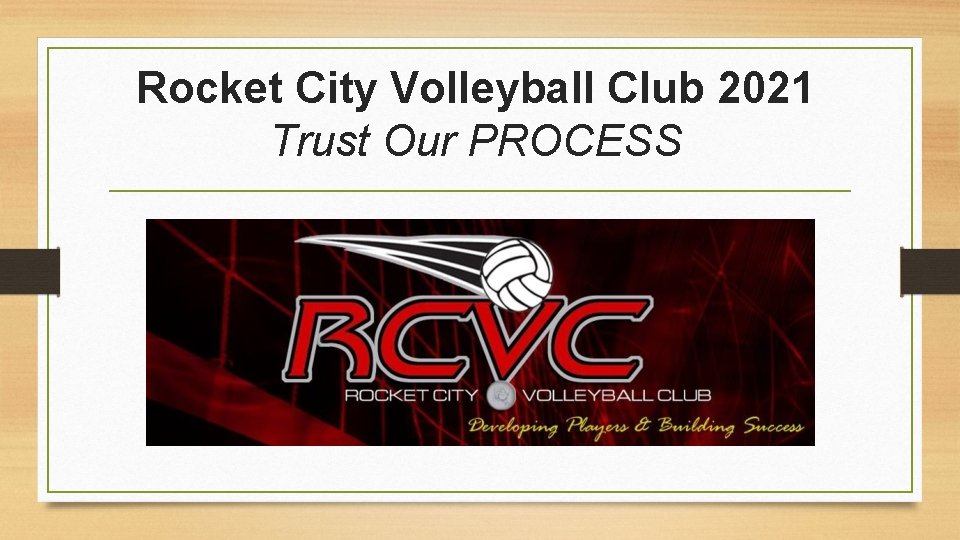 Rocket City Volleyball Club 2021 Trust Our PROCESS