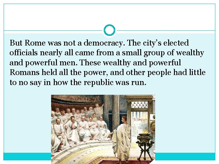 The Early Republic The government the Romans created