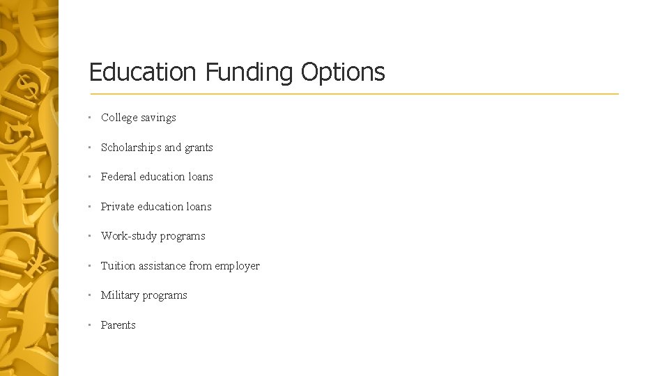 Paying for Education and Earning Potential Objectives Show