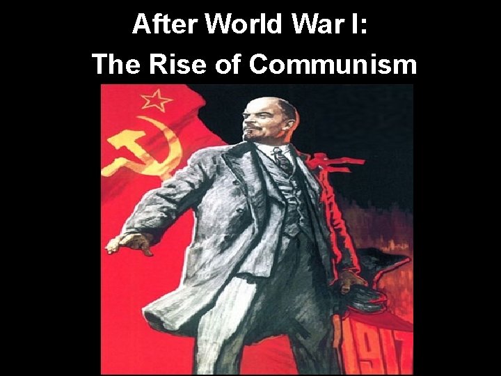 After World War I The Rise of Communism
