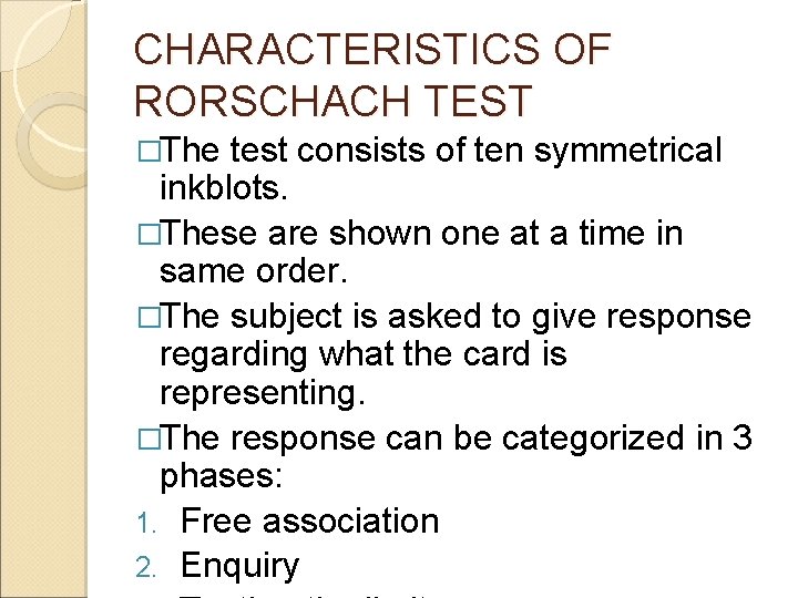 RORSCHACH INKBLOT TEST INTRODUCTION The Rorschach inkblot test