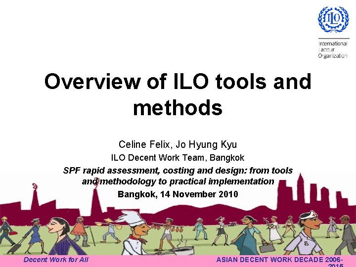 Overview of ILO tools and methods Celine Felix