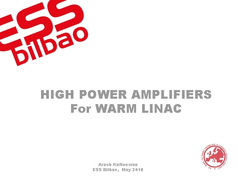HIGH POWER AMPLIFIERS For WARM LINAC Arash Kaftoosian