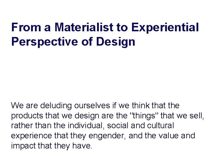 Designing in the Wild Bill Buxton Microsoft Research