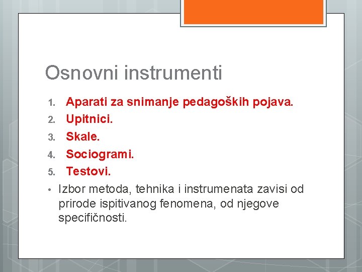 Metodologija nauno istraivakog rada Tehnike instrumenti prouavanje ...