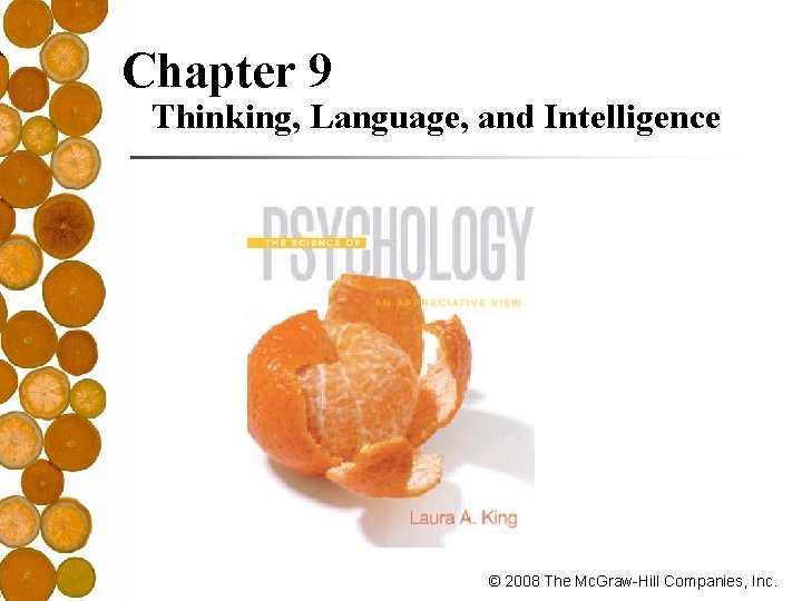 Chapter 9 Thinking Language and Intelligence 2008 The