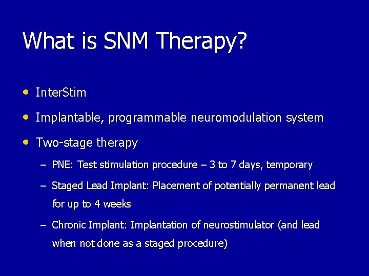 Sacral Nerve Stimulation Critical Update and Literature Review