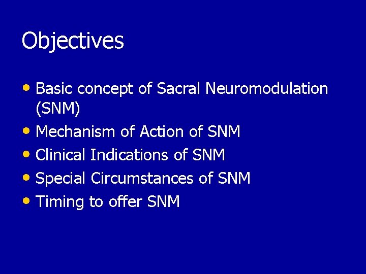 Sacral Nerve Stimulation Critical Update and Literature Review