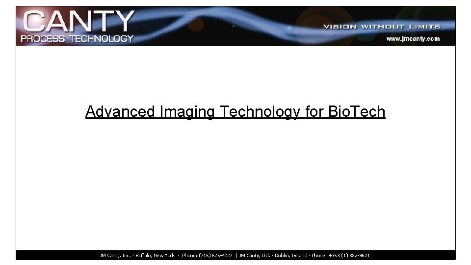 Advanced Imaging Technology for Bio Tech JM Canty