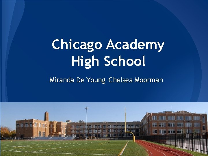 Chicago Academy High School Miranda De Young Chelsea