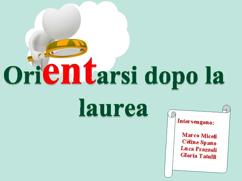 Intervengono Marco Miceli Cline Spano Luca Frazzoli Gloria