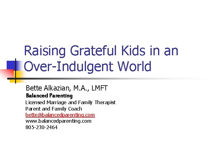 Raising Grateful Kids in an OverIndulgent World Bette