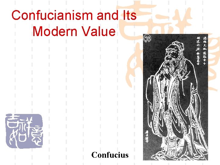 Confucianism and Its Modern Value Confucius The Main